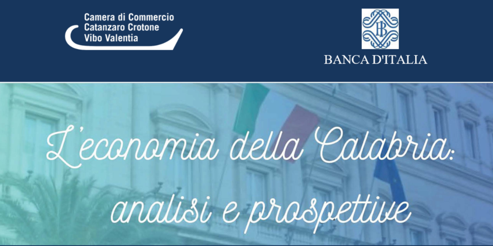 L’ECONOMIA DELLA CALABRIA: ANALISI E PROSPETTIVE. ALLA CAMERA DI ...